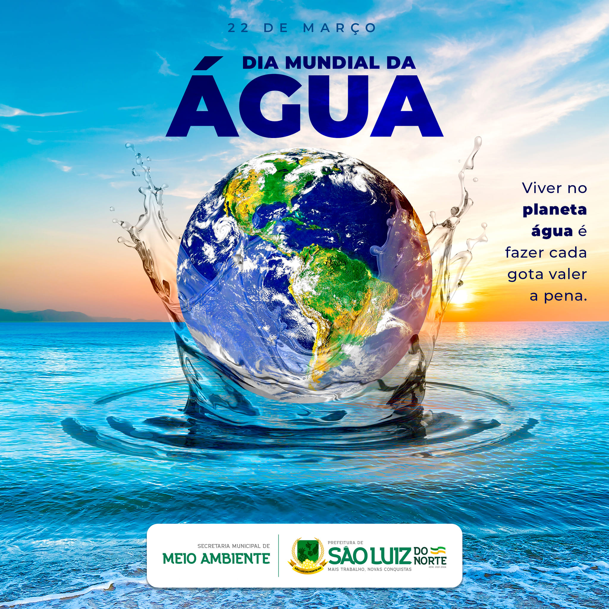 22 DE MARÇO - DIA MUNDIAL DA ÁGUA - Prefeitura de São Luiz do Norte